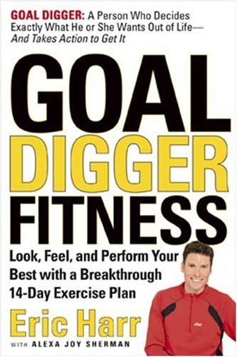 Goal Digger Fitness : Look, Feel, and Perform Your Best with a ...