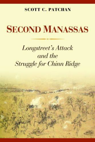 Second Manassas : Longstreet's Attack and the Struggle for Chinn Ridge ...