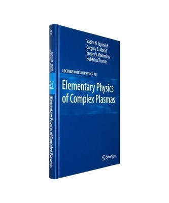 Elementary Physics of Complex Plasmas, V. N. Tsytovich, Hubertus M ...