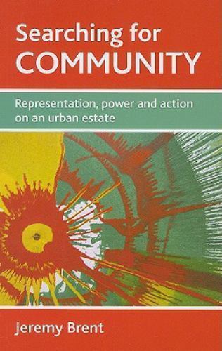 Searching for Community : Representation, Power and Action on an Urban ...