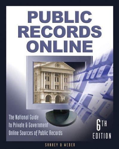 Public Records Online : The Master Guide to Private and Goverment ...