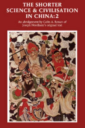 Shorter Science and Civilisation in China Ser.: The Shorter Science and Civilisation in China by ...