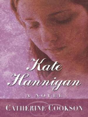 Kate Hannigan - Hardcover By Catherine Cookson - GOOD 9780786261598| eBay