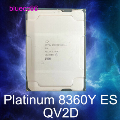 Intel Xeon Platinum 8360Y ES QV2D 2.2GHz 54MB LGA4189 36C CPU processor ...