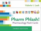 Pharm Phlash! : Pharmacology Flash Cards by Valerie I. Leek (Third ...