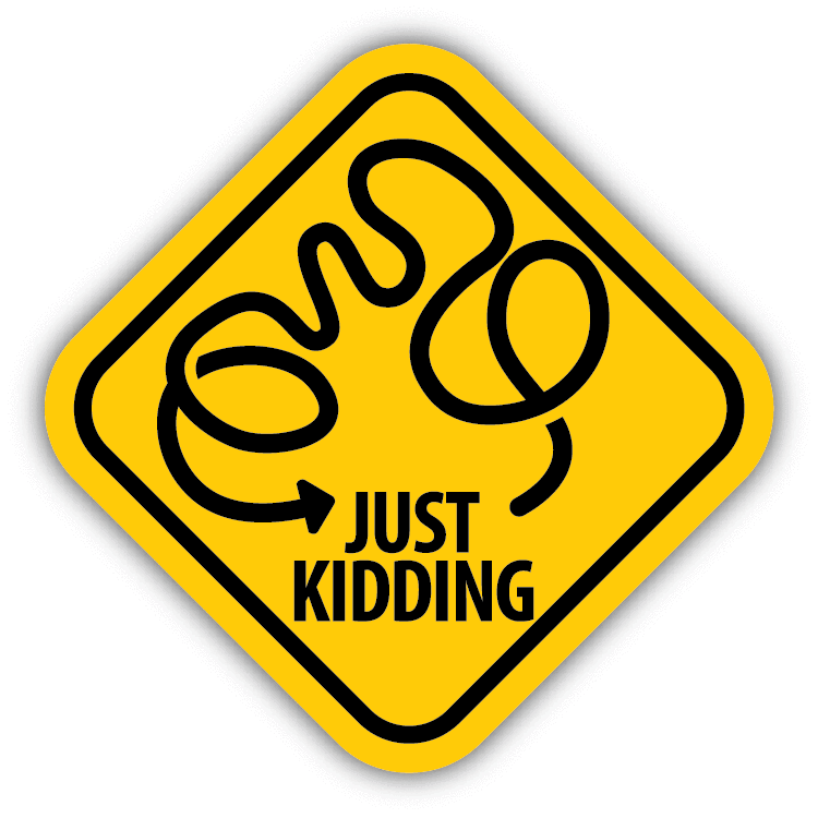 Just Kidding Sign