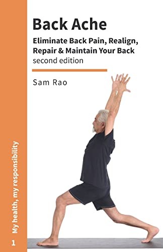 Back Ache: Eliminate Back Pain, Realign, Rep... by Rao, Sam Paperback ...