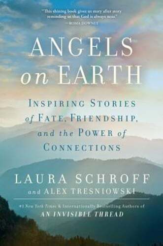 Angels on Earth: Inspiring Real-Life Stories of Fate, Friendship, and ...