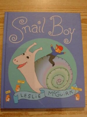 Snail Boy: An Adventure in Slow Motion By Leslie McGuirk | eBay