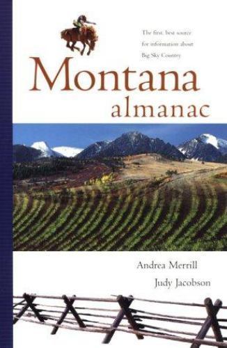 Montana Almanac by Andrea Merrill and Judy Jacobson (1997, Trade ...
