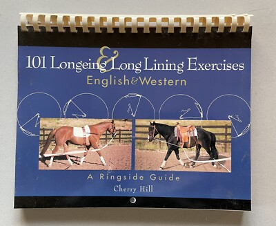 101 Longeing And Long Lining Exercises: English & Western. NEW ...