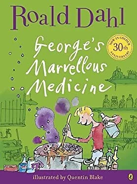 Roald Dahl Georges Marvellous Medicine
