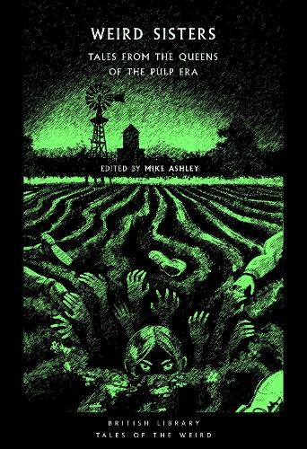 Weird Sisters: Tales from the Queens of the Pulp Era (British Library ...