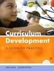 Curriculum Development: A Guide to Practice by Jon Wiles: Used ...