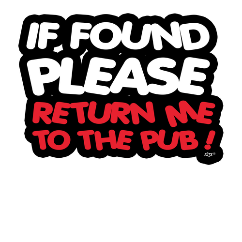 2 x Car Stickers if found please return me to the pub Decal Bike Bumper ...