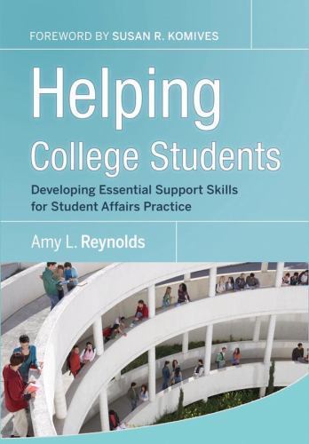 Helping College Students : Developing Essential Support Skills for ...