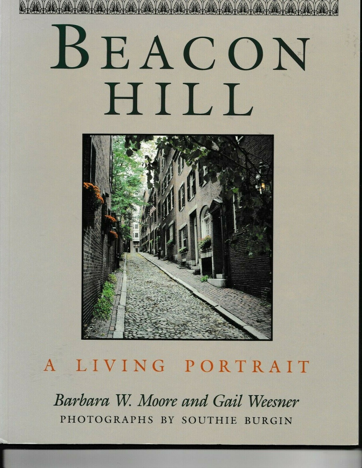 Beacon Hill : A Living Portrait by Gail Weesner and Barbara W. Moore ...