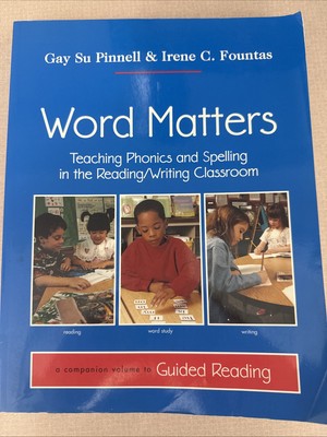 Word Matters : Teaching Phonics and Spelling by Pinnell and Fountas ...
