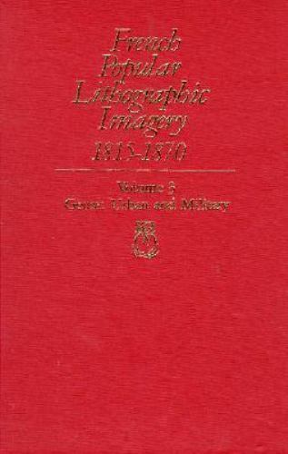 Chicago Visual Library-French Popular Lithographic Imagery Ser.: French ...