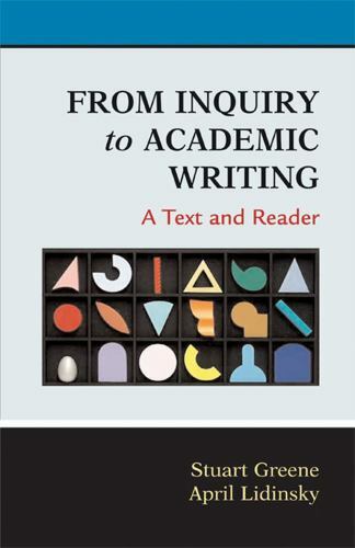 From Inquiry to Academic Writing : A Text and Reader by Stuart Greene ...