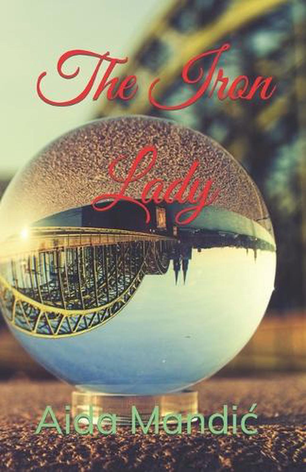 The Iron Lady by Aida Mandic Paperback Book | eBay