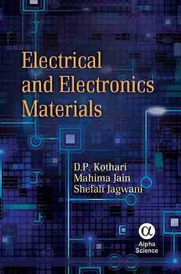 Electrical and Electronics Materials by D.P. Kothari, Mahima Jain ...