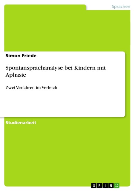 Spontansprachanalyse bei Kindern mit Aphasie von Simon Friede (2010, Taschenbuch) online kaufen ...