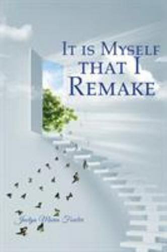 It is Myself that I Remake, Fowler, Jaclyn Maria Book 9781504364768| eBay