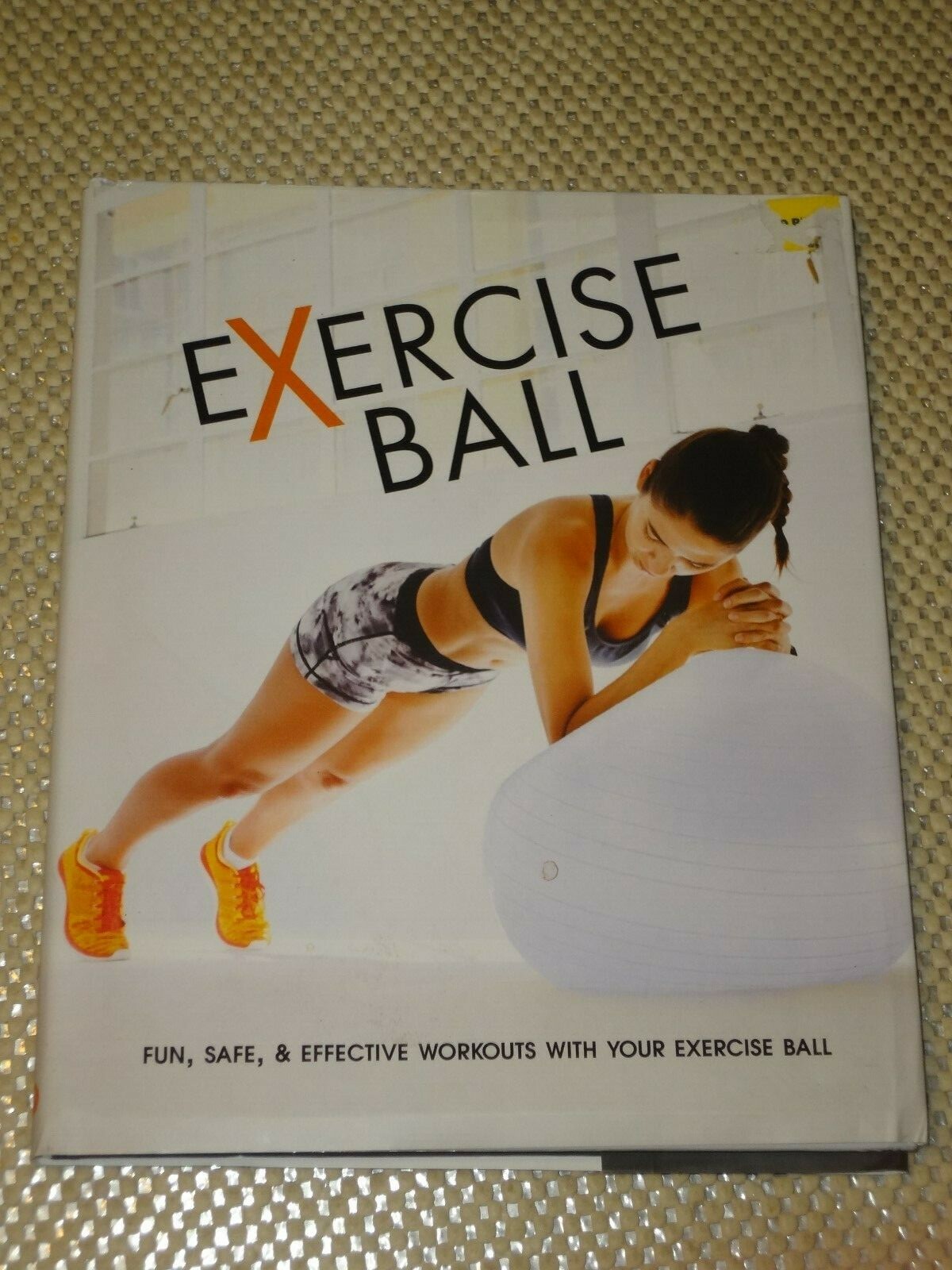 Exercise Ball Fun, Safe, & Effective Workouts With Your Exercise Ball ...