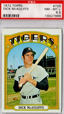 Dick McAuliffe, PSA 8.5, 1972 Topps High Number, MLB All-Star, WS ...