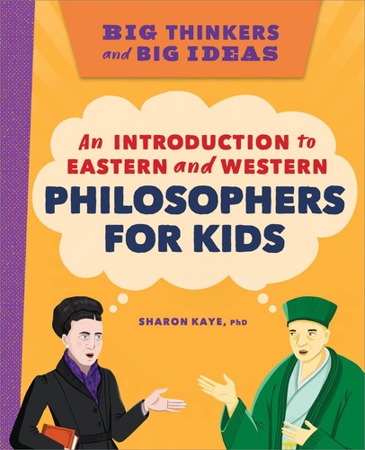 Big Thinkers and Big Ideas: An Introduction to Eastern and Western ...