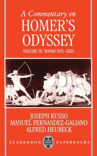 A Commentary on Homer's Odyssey: Volume III: Books XVII-XXIV by Joseph ...