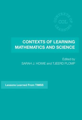 Contexts of Learning Mathematics and Science : Lessons Learned from ...