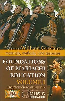 Foundations of Mariachi Education: Materials, Methods, and Resources by ...