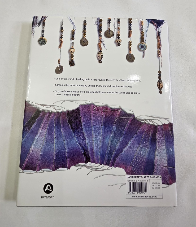 Stitching to Dye in Quilt Art: Colour, Texture...C June Barnes-HC/DJ-VG ...