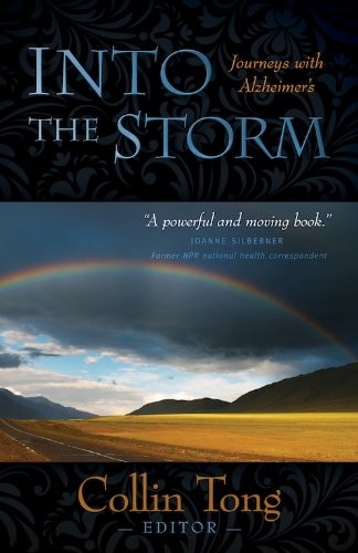 INTO THE STORM: JOURNEYS WITH ALZHEIMER'S By Collin Tong **Mint ...