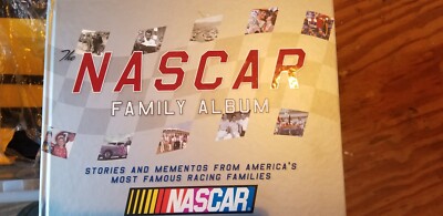 The NASCAR Family Album : Stories and Mementos from America's Most ...