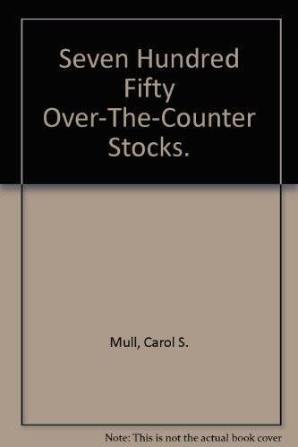 Seven Hundred Fifty Over-The-Counter Stocks - Paperback - GOOD ...
