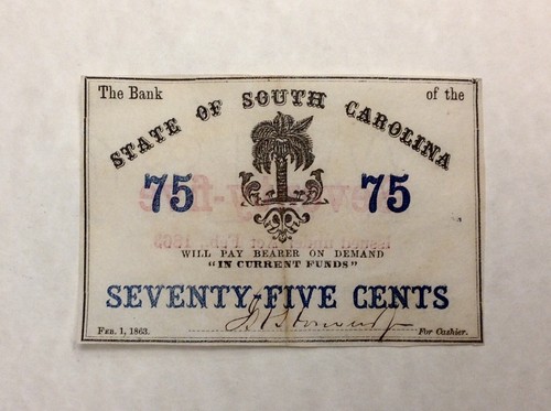 ~1863 BANK OF THE STATE OF SOUTH CAROLINA 75 CENTS CIVIL WAR FRACTIONAL ...