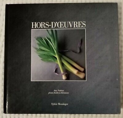HORS D'OEUVRES AMY NATHAN CUISINE RECETTES EDITION MESSINGER PORT A ...