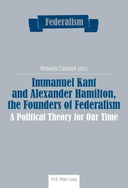 Immanuel Kant and Alexander Hamilton, the Founders of Federalism von ...