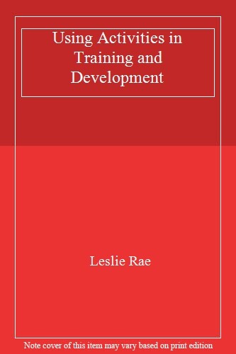 Using Activities in Training and Development By Leslie Rae. 9780 ...