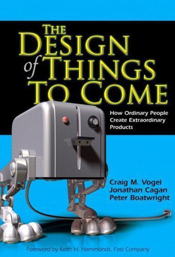 Design of Things to Come : How Ordinary People Create Extraordinary ...