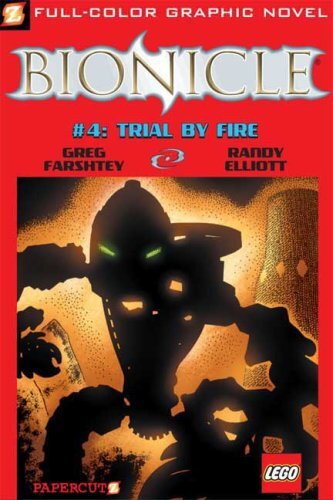 BIONICLE #4: TRIAL BY FIRE (BIONICLE GRAPHIC NOVELS) By Greg Farshtey ...