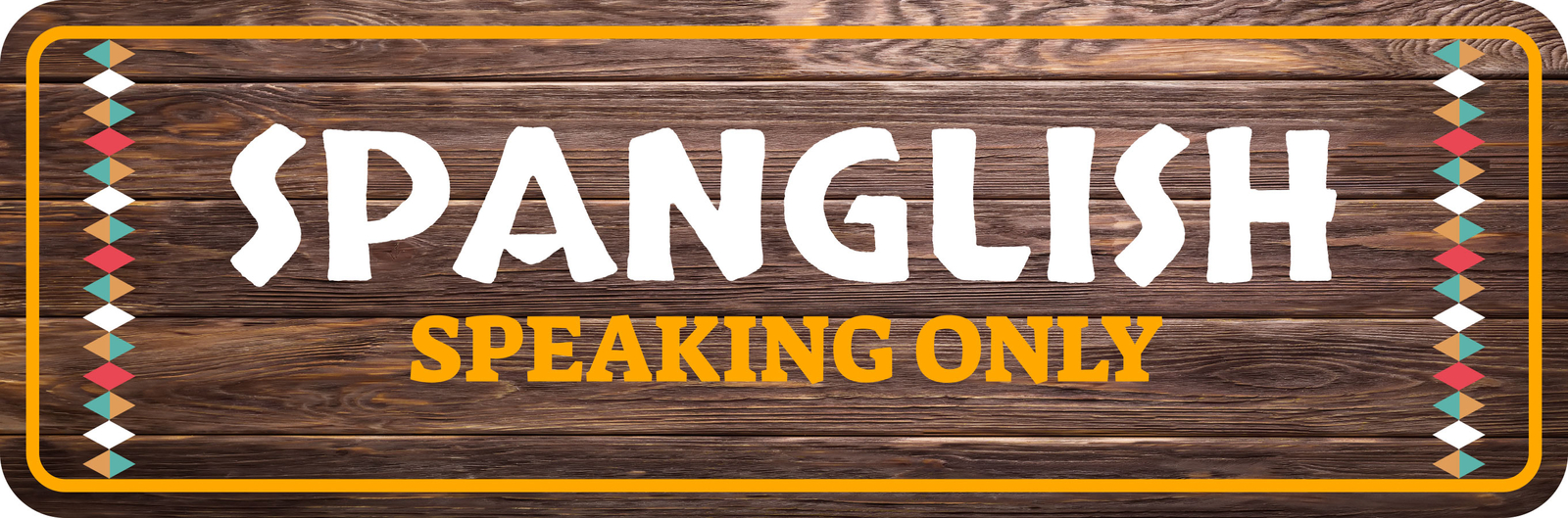 Standard Plus Spanglish Speaking Only Door or Wall Sign | Funny Spanish ...