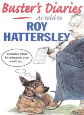 BUSTER'S DIARIES By ROY HATTERSLEY. 9780751529173 | eBay