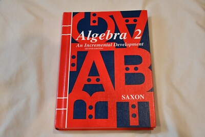 Saxon Algebra: Algebra 2 by John H. Saxon, JR. Second Edition 1998 ...