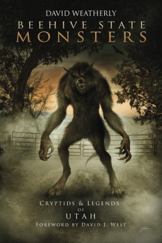 Beehive State Monsters: Cryptids & Legends of Utah (Monsters of America ...