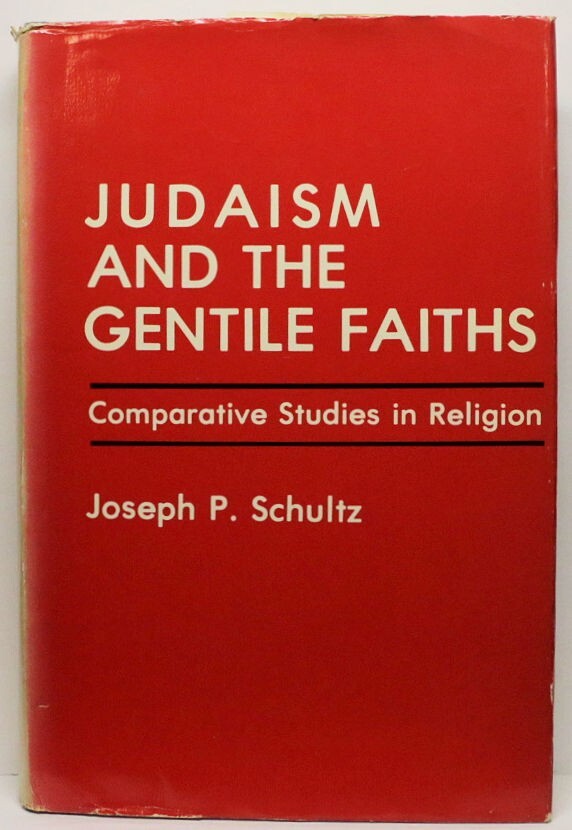 Judaism & the Gentile Faiths: Comparative Studies in Religion Joseph ...