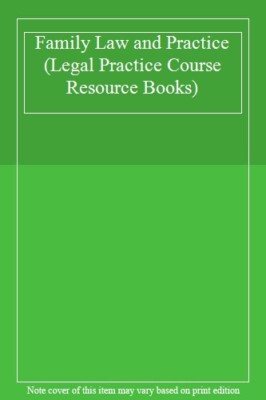 Family Law and Practice (Legal Practice Course Series) By Jacque ...